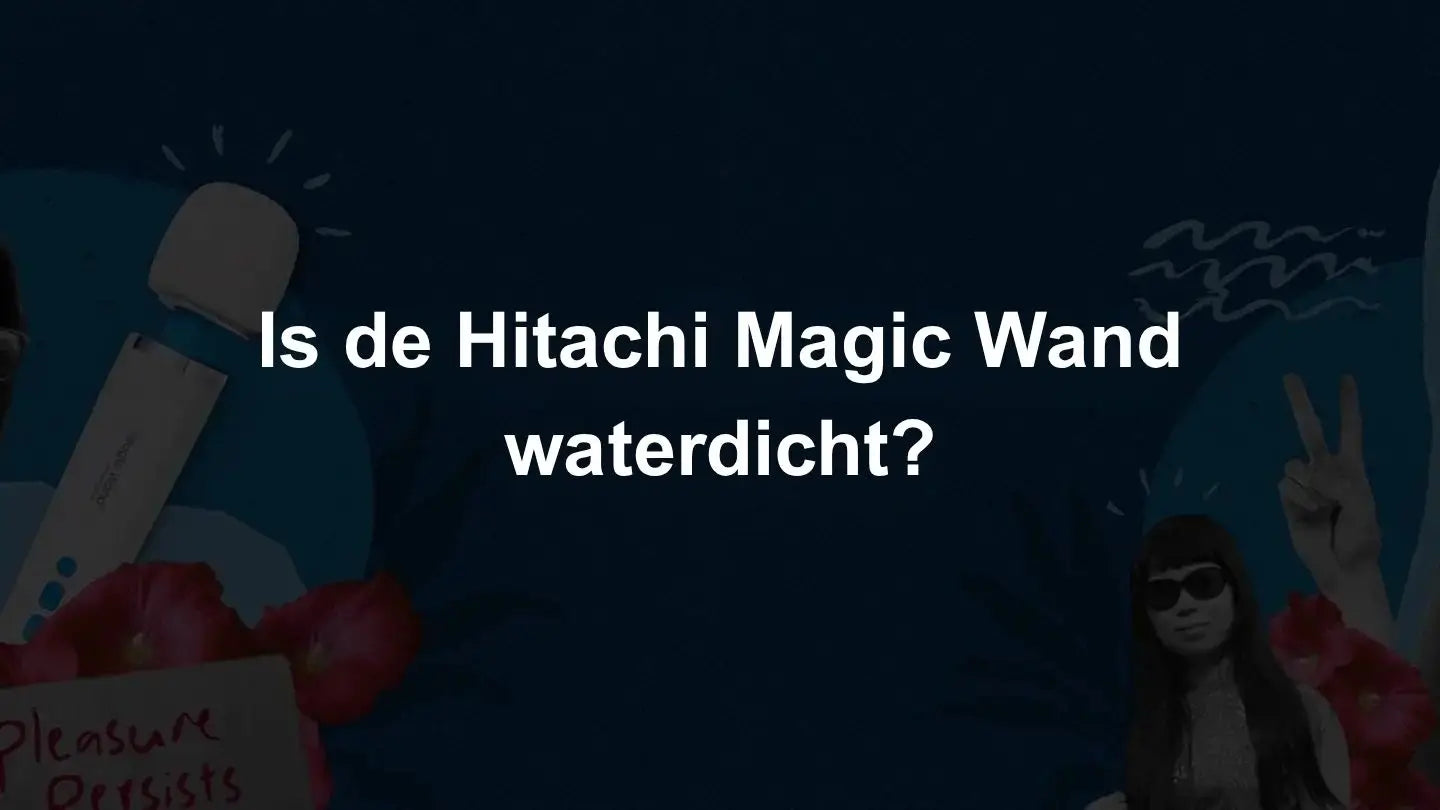 Is de Hitachi Magic Wand waterdicht?